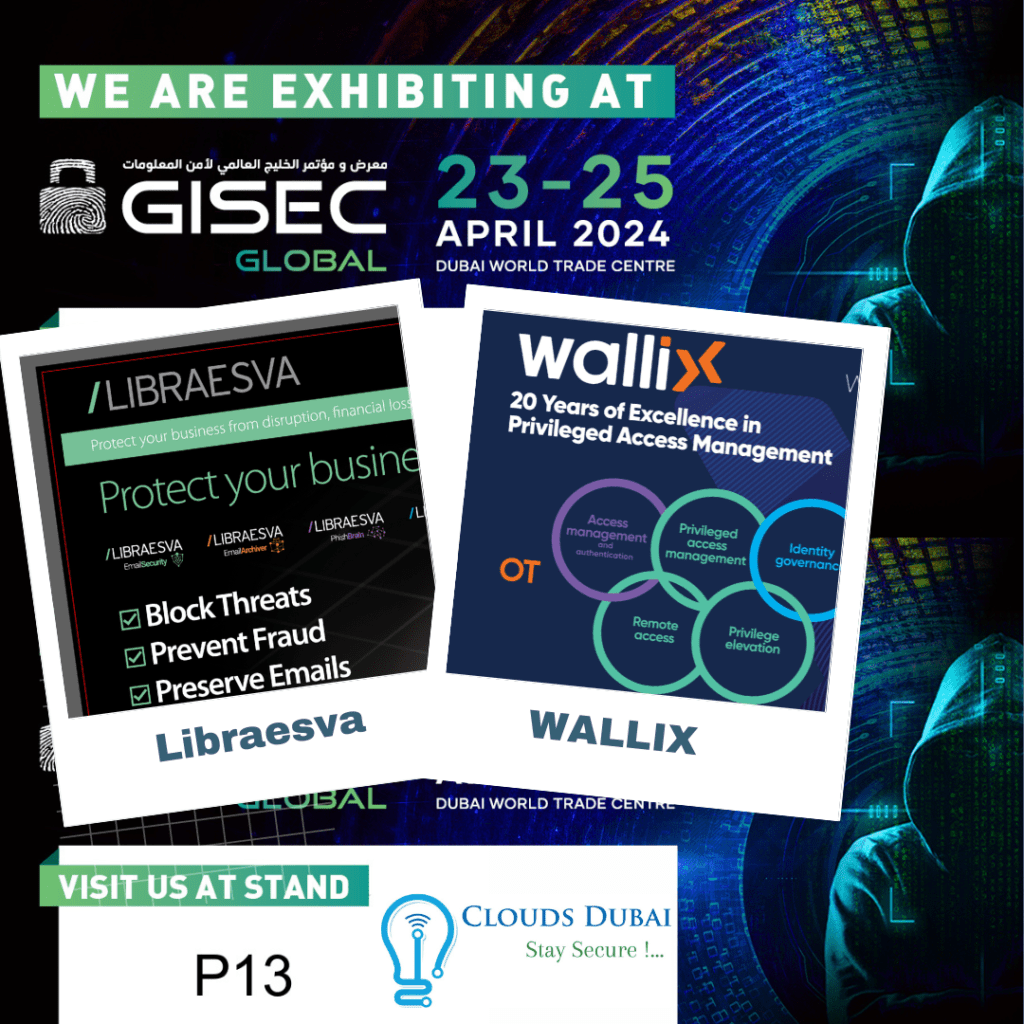 Visit Us For GISEC 2024 - Clouds Dubai